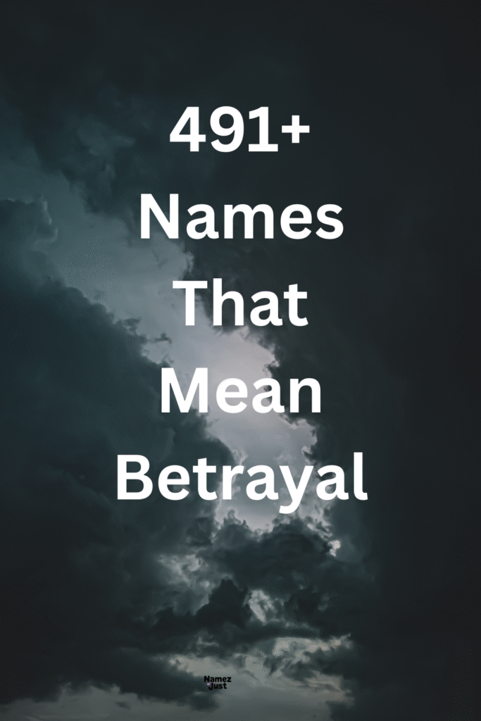 70+ Names That Mean Betrayal, Traitor, or Deception (Dark & Rare Names)
