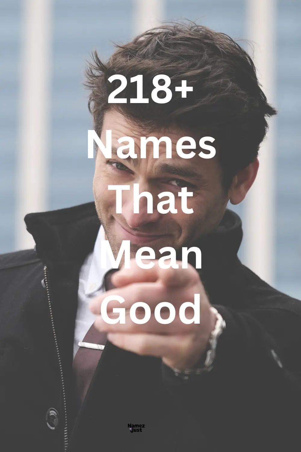 218+ Names That Mean Good (2025 Edition)