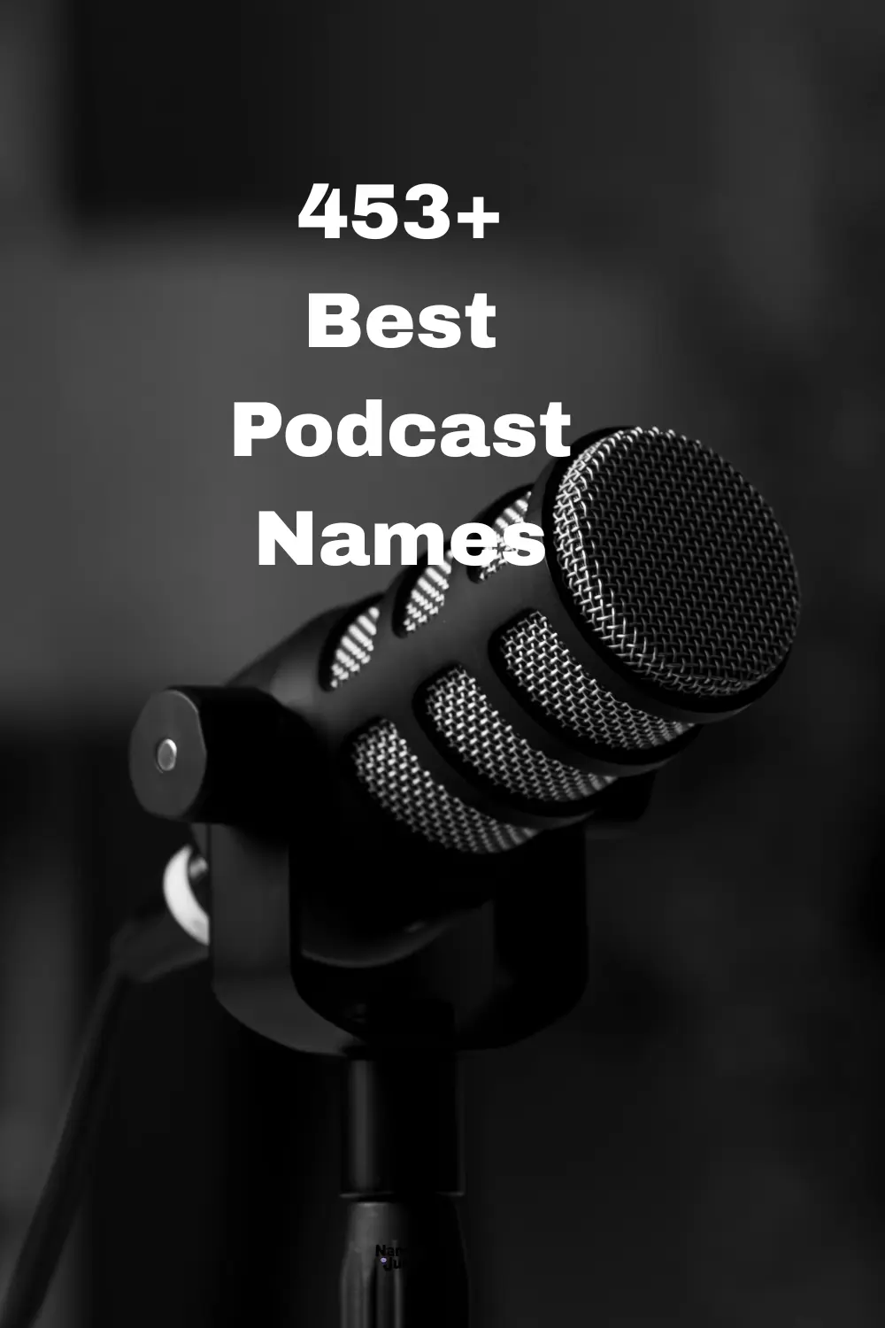453+ Best Podcast Names for Trending, Cool, Fun & Pro Shows