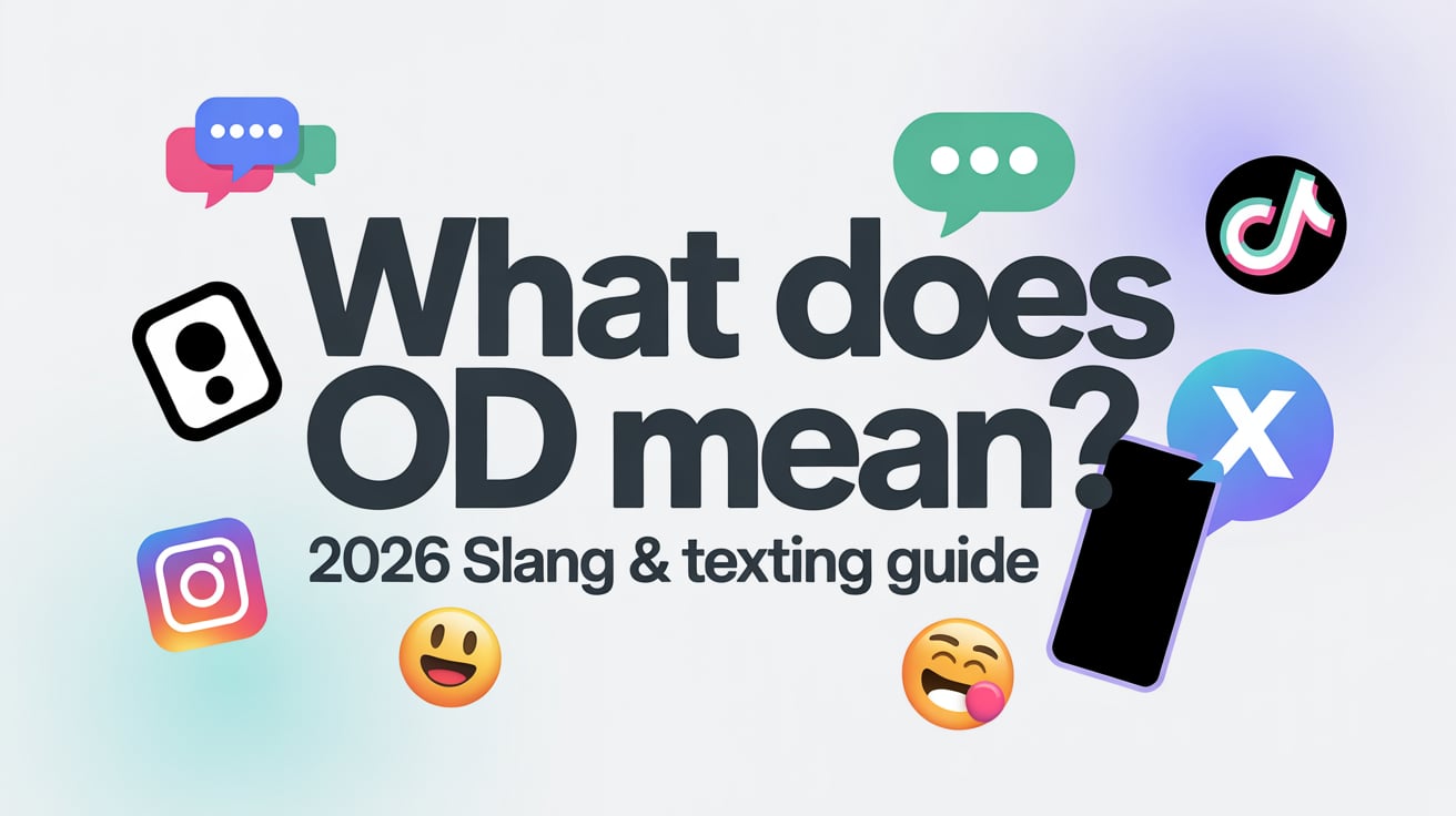 What Does OD Mean? (2026 Complete Guide)