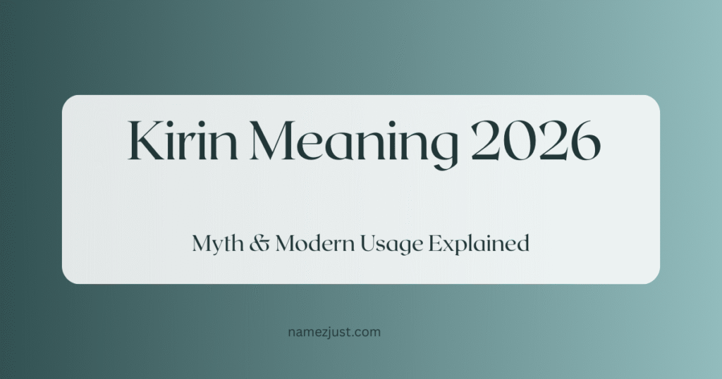 Kirin Meaning 2026: Myth & Modern Usage Explained